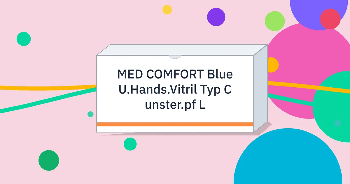 Symbolbild: Packung mit der Aufschrift MED COMFORT Blue U.Hands.Vitril Typ C unster.pf L (PZN 17257571) – Verfügbarkeit und Bezug in Apotheken in Frankfurt am Main