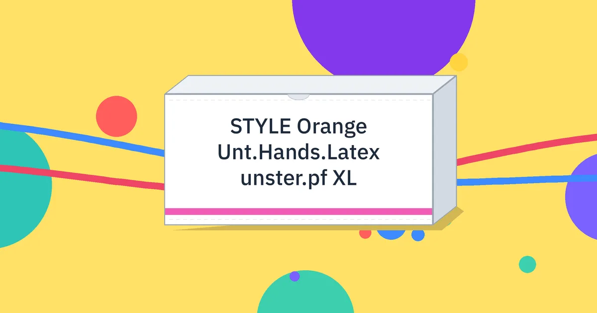 Symbolbild: Packung mit der Aufschrift STYLE Orange Unt.Hands.Latex unster.pf XL (PZN 15566598) – Verfügbarkeit und Bezug in Apotheken in Frankfurt am Main