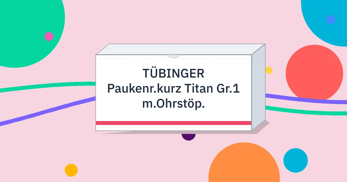 Symbolbild: Packung mit der Aufschrift TÜBINGER Paukenr.kurz Titan Gr.1 m.Ohrstöp. (PZN 02743797) – Verfügbarkeit und Bezug in Apotheken in Frankfurt am Main