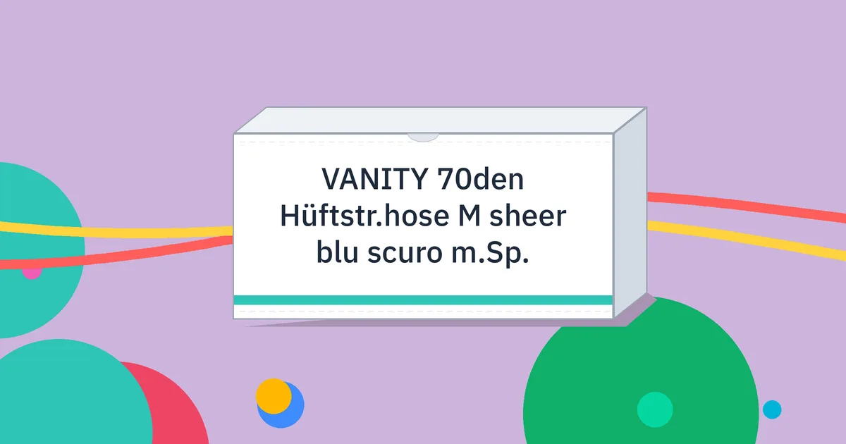 Symbolbild: Packung mit der Aufschrift VANITY 70den Hüftstr.hose M sheer blu scuro m.Sp. (PZN 16188572) – Verfügbarkeit und Bezug in Apotheken in Frankfurt am Main
