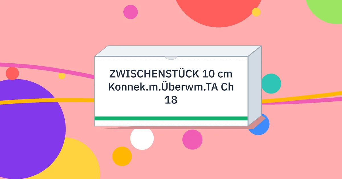 Symbolbild: Packung mit der Aufschrift ZWISCHENSTÜCK 10 cm Konnek.m.Überwm.TA Ch 18 (PZN 17489519) – Verfügbarkeit und Bezug in Apotheken in Frankfurt am Main