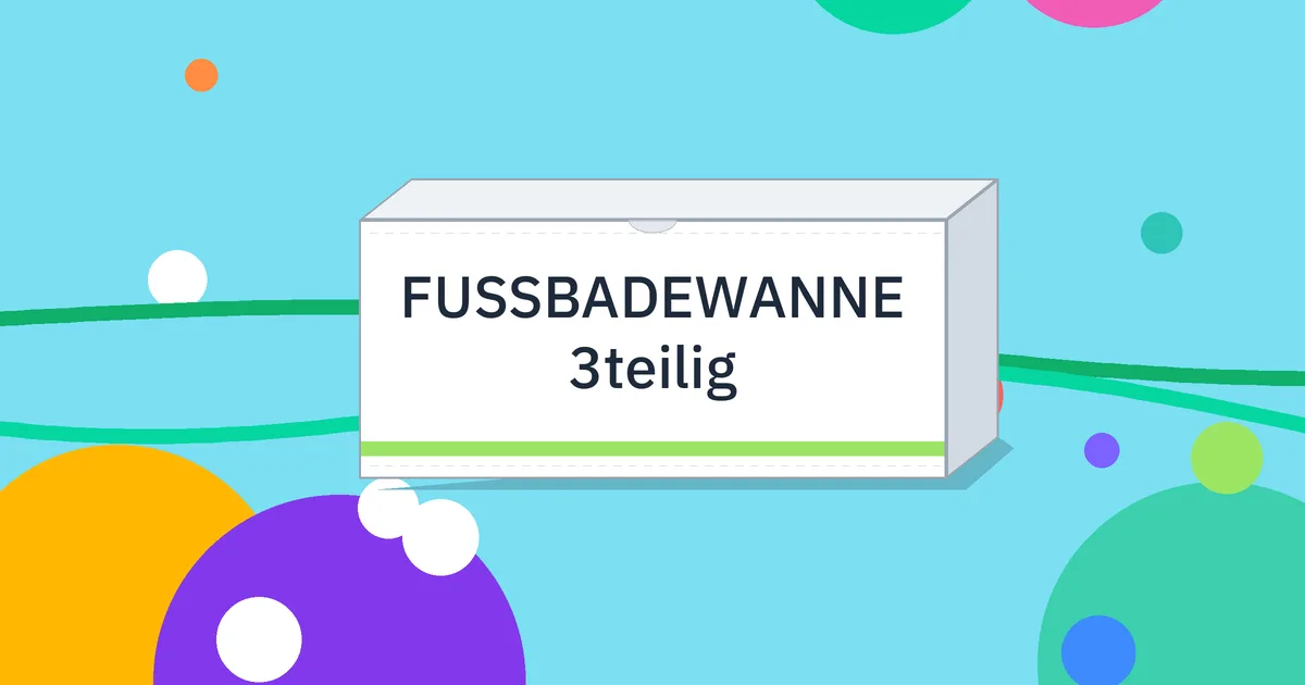 Symbolbild: Packung mit der Aufschrift FUSSBADEWANNE 3teilig (PZN 02439102) – Verfügbarkeit und Bezug in Apotheken in Frankfurt am Main