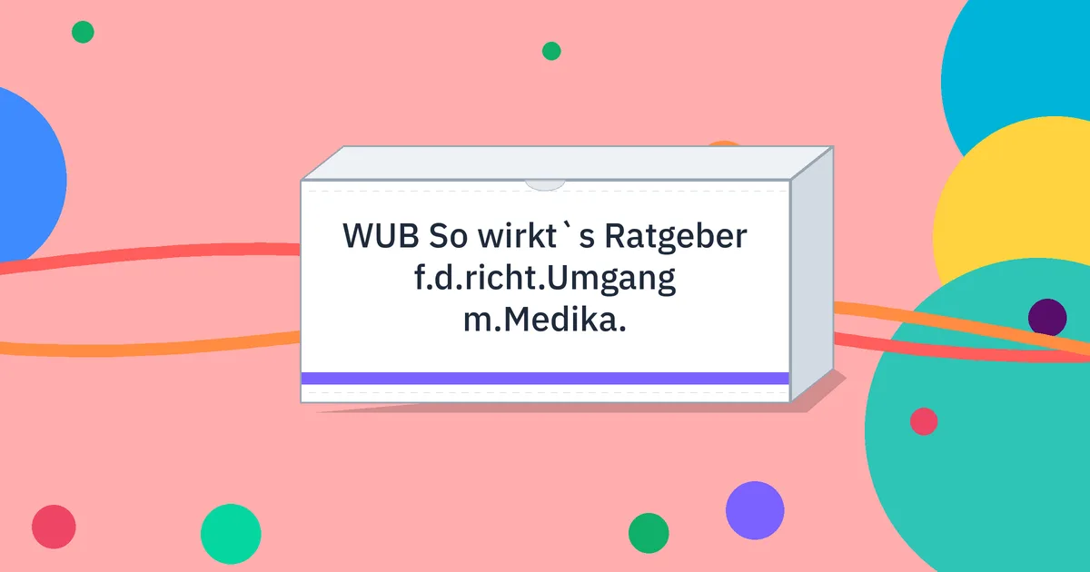 Symbolbild: Packung mit der Aufschrift WUB So wirkt`s Ratgeber f.d.richt.Umgang m.Medika. (PZN 14360736) – Verfügbarkeit und Bezug in Apotheken in Frankfurt am Main