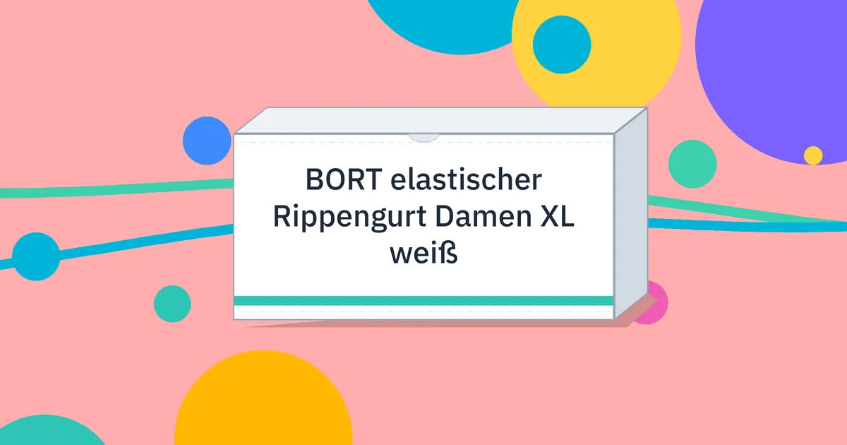 Symbolbild: Packung mit der Aufschrift BORT elastischer Rippengurt Damen XL weiß (PZN 02742817) – Verfügbarkeit und Bezug in Apotheken in Frankfurt am Main
