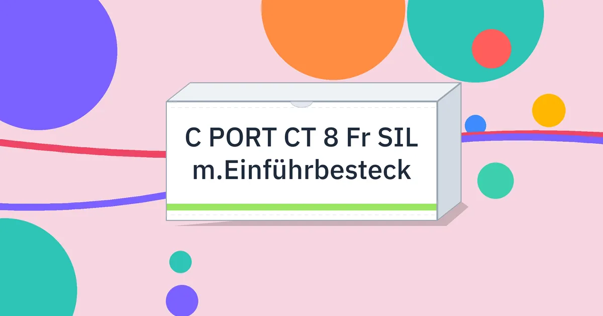 Symbolbild: Packung mit der Aufschrift C PORT CT 8 Fr SIL m.Einführbesteck (PZN 07654058) – Verfügbarkeit und Bezug in Apotheken in Frankfurt am Main