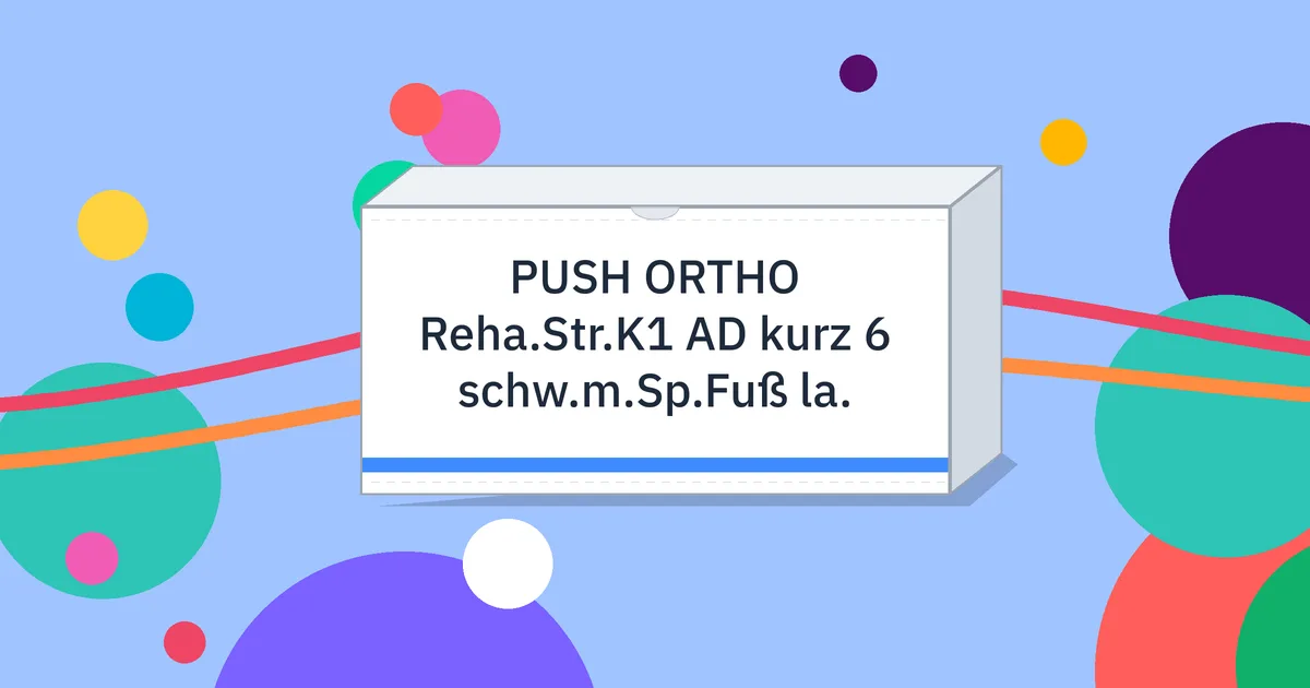 Symbolbild: Packung mit der Aufschrift PUSH ORTHO Reha.Str.K1 AD kurz 6 schw.m.Sp.Fuß la. (PZN 19157477) – Verfügbarkeit und Bezug in Apotheken in Frankfurt am Main