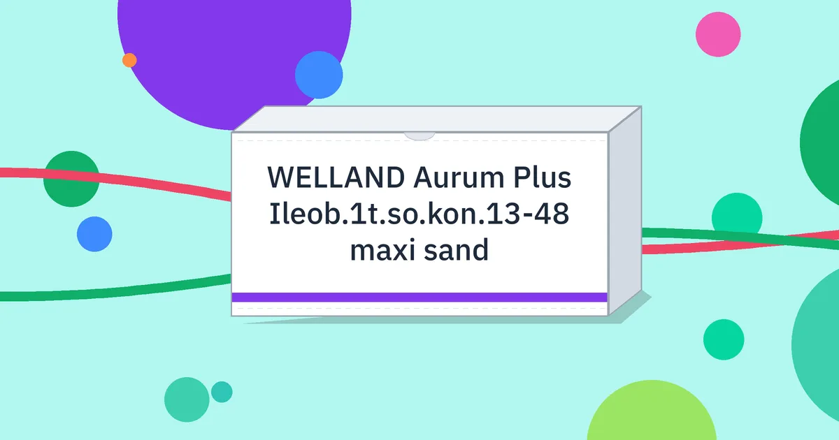 Symbolbild: Packung mit der Aufschrift WELLAND Aurum Plus Ileob.1t.so.kon.13-48 maxi sand (PZN 18826427) – Verfügbarkeit und Bezug in Apotheken in Frankfurt am Main