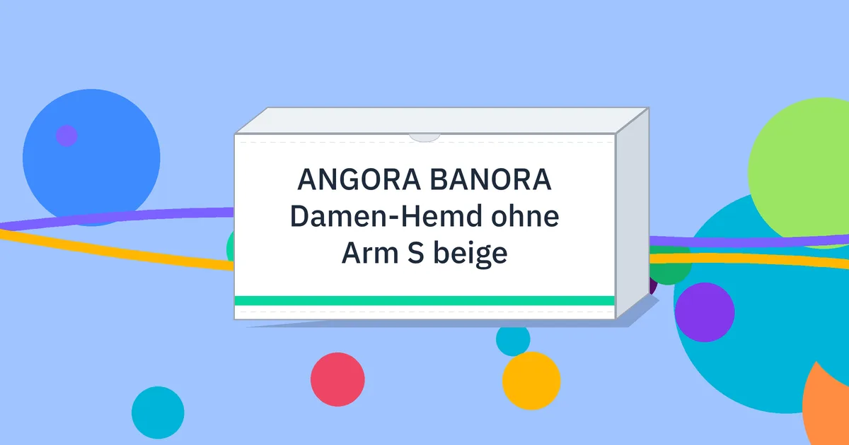 Symbolbild: Packung mit der Aufschrift ANGORA BANORA Damen-Hemd ohne Arm S beige (PZN 01540454) – Verfügbarkeit und Bezug in Apotheken in Frankfurt am Main