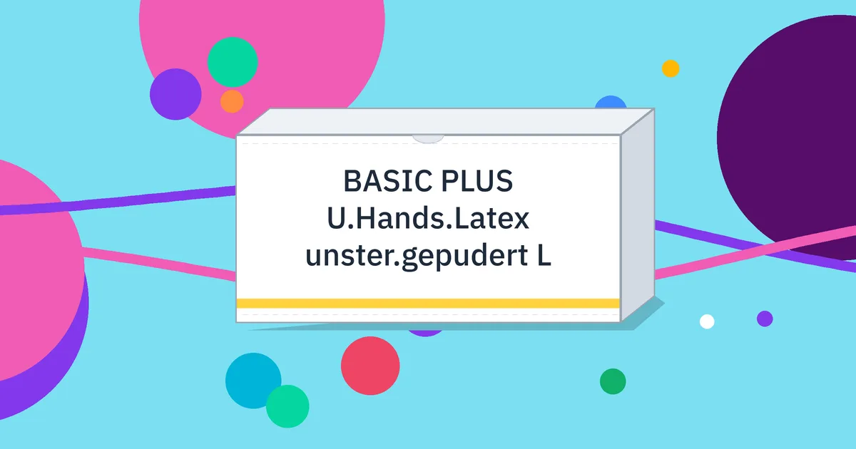 Symbolbild: Packung mit der Aufschrift BASIC PLUS U.Hands.Latex unster.gepudert L (PZN 15570128) – Verfügbarkeit und Bezug in Apotheken in Frankfurt am Main