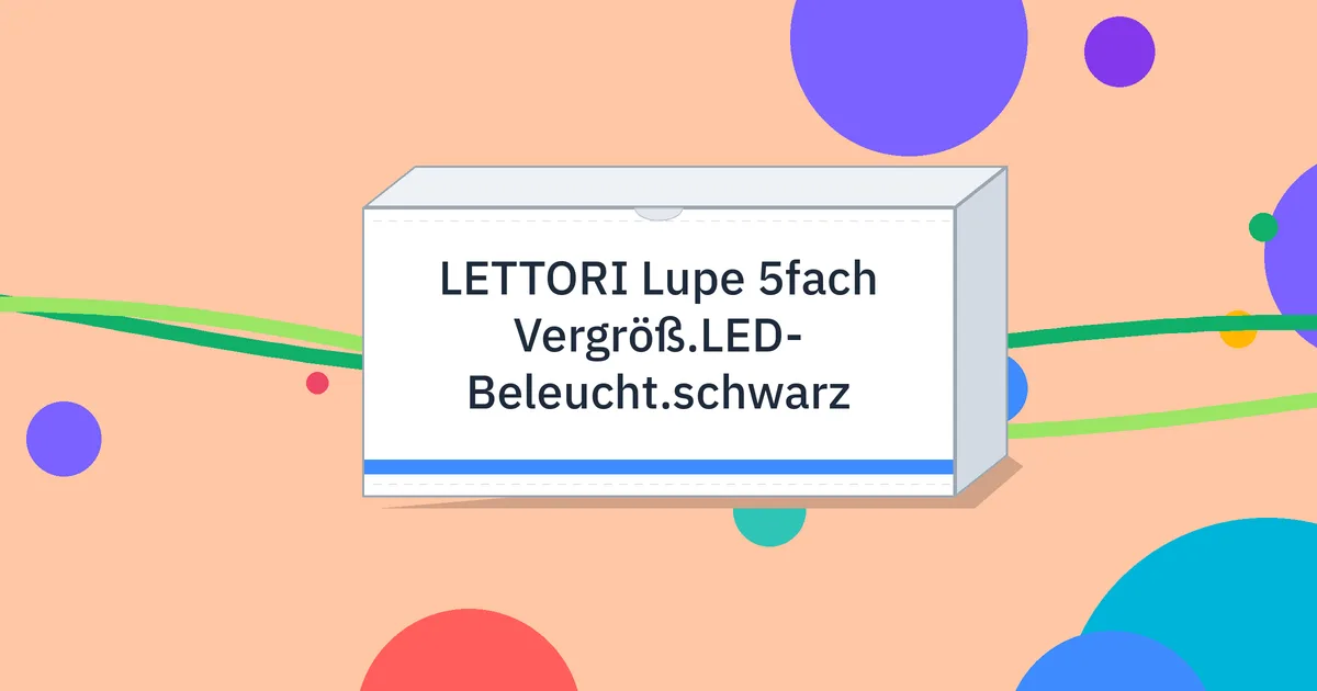 Symbolbild: Packung mit der Aufschrift LETTORI Lupe 5fach Vergröß.LED-Beleucht.schwarz (PZN 11479715) – Verfügbarkeit und Bezug in Apotheken in Frankfurt am Main