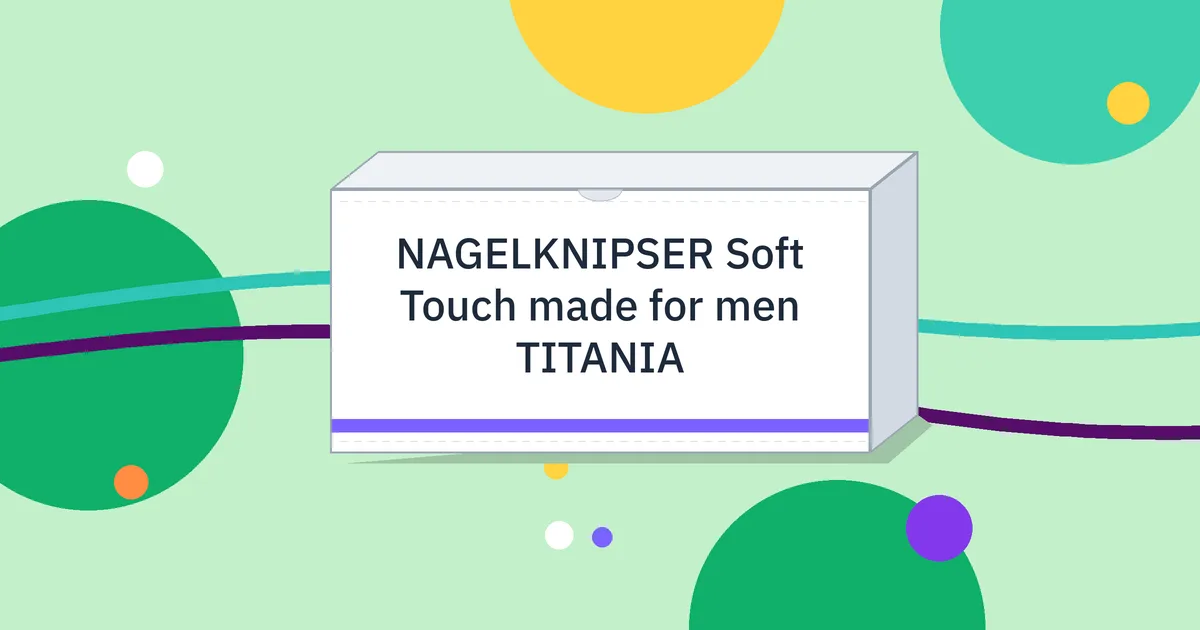 Symbolbild: Packung mit der Aufschrift NAGELKNIPSER Soft Touch made for men TITANIA (PZN 06123956) – Verfügbarkeit und Bezug in Apotheken in Frankfurt am Main