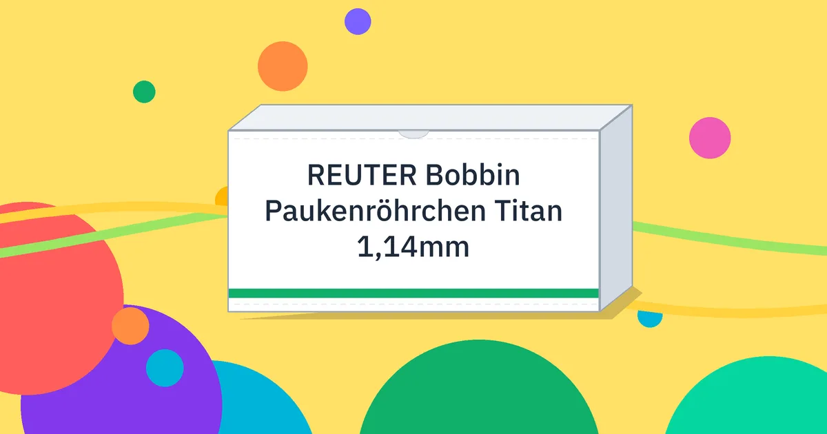 Symbolbild: Packung mit der Aufschrift REUTER Bobbin Paukenröhrchen Titan 1,14mm (PZN 20352735) – Verfügbarkeit und Bezug in Apotheken in Frankfurt am Main