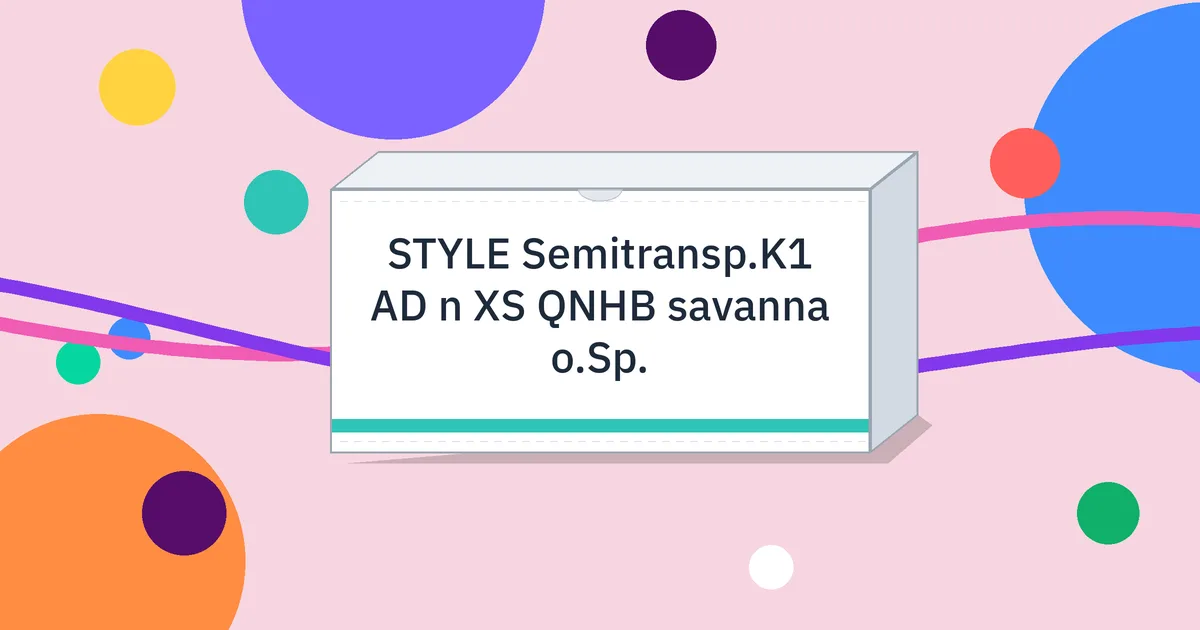 Symbolbild: Packung mit der Aufschrift STYLE Semitransp.K1 AD n XS QNHB savanna o.Sp. (PZN 18869595) – Verfügbarkeit und Bezug in Apotheken in Frankfurt am Main