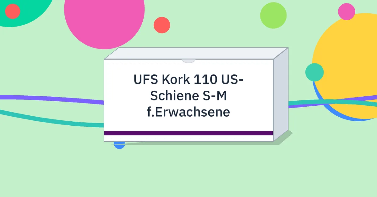 Symbolbild: Packung mit der Aufschrift UFS Kork 110 US-Schiene S-M f.Erwachsene (PZN 04809997) – Verfügbarkeit und Bezug in Apotheken in Frankfurt am Main