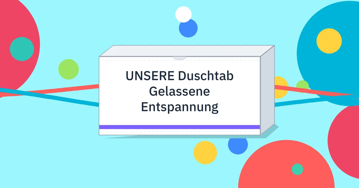 Symbolbild: Packung mit der Aufschrift UNSERE Duschtab Gelassene Entspannung (PZN 15582427) – Verfügbarkeit und Bezug in Apotheken in Frankfurt am Main