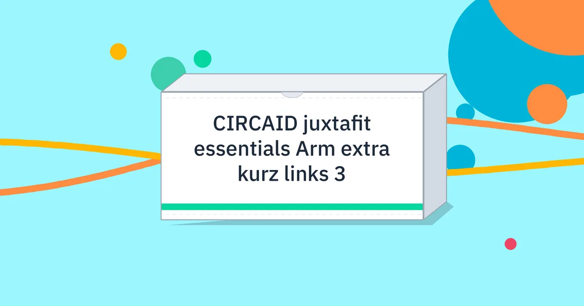 Symbolbild: Packung mit der Aufschrift CIRCAID juxtafit essentials Arm extra kurz links 3 (PZN 17939684) – Verfügbarkeit und Bezug in Apotheken in Frankfurt am Main