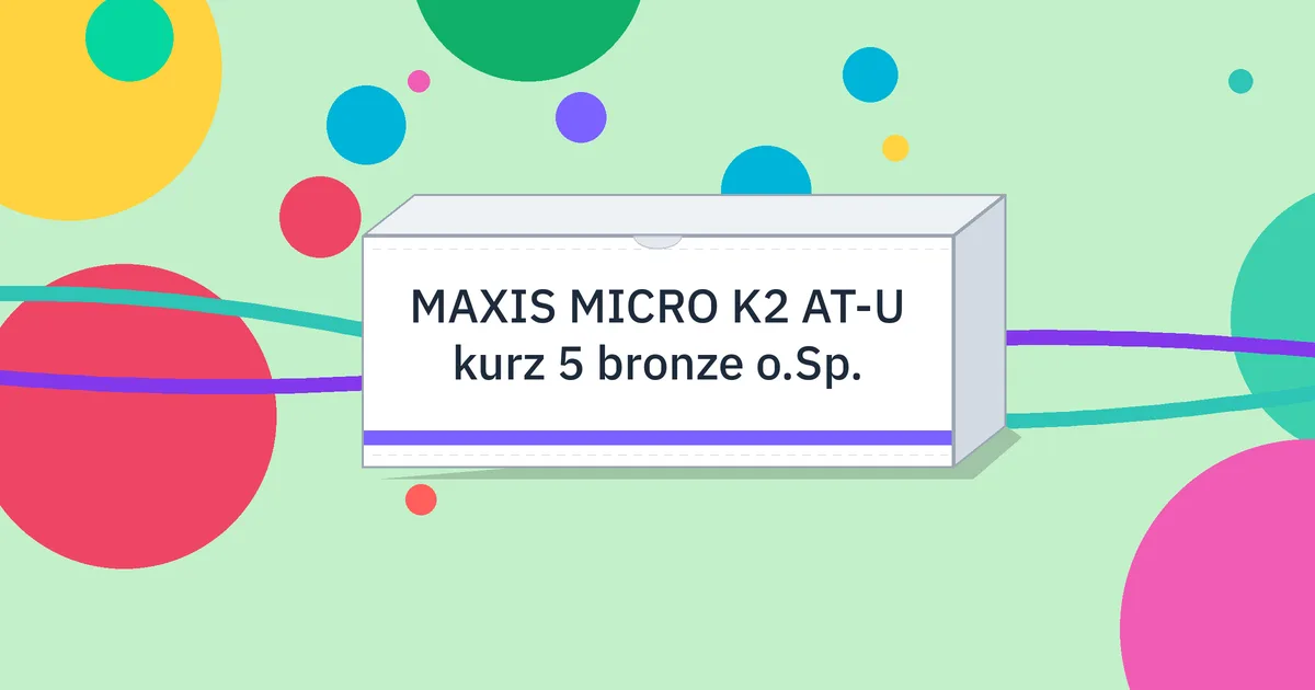 Symbolbild: Packung mit der Aufschrift MAXIS MICRO K2 AT-U kurz 5 bronze o.Sp. (PZN 17673281) – Verfügbarkeit und Bezug in Apotheken in Frankfurt am Main