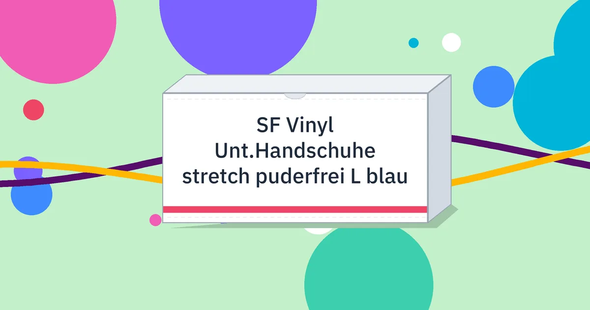 Symbolbild: Packung mit der Aufschrift SF Vinyl Unt.Handschuhe stretch puderfrei L blau (PZN 17280446) – Verfügbarkeit und Bezug in Apotheken in Frankfurt am Main