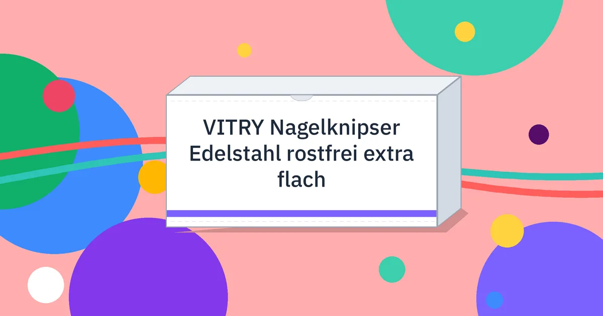 Symbolbild: Packung mit der Aufschrift VITRY Nagelknipser Edelstahl rostfrei extra flach (PZN 05044769) – Verfügbarkeit und Bezug in Apotheken in Frankfurt am Main