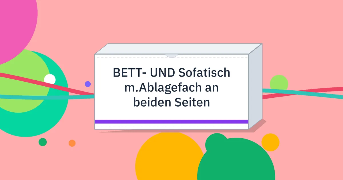 Symbolbild: Packung mit der Aufschrift BETT- UND Sofatisch m.Ablagefach an beiden Seiten (PZN 15392856) – Verfügbarkeit und Bezug in Apotheken in Frankfurt am Main