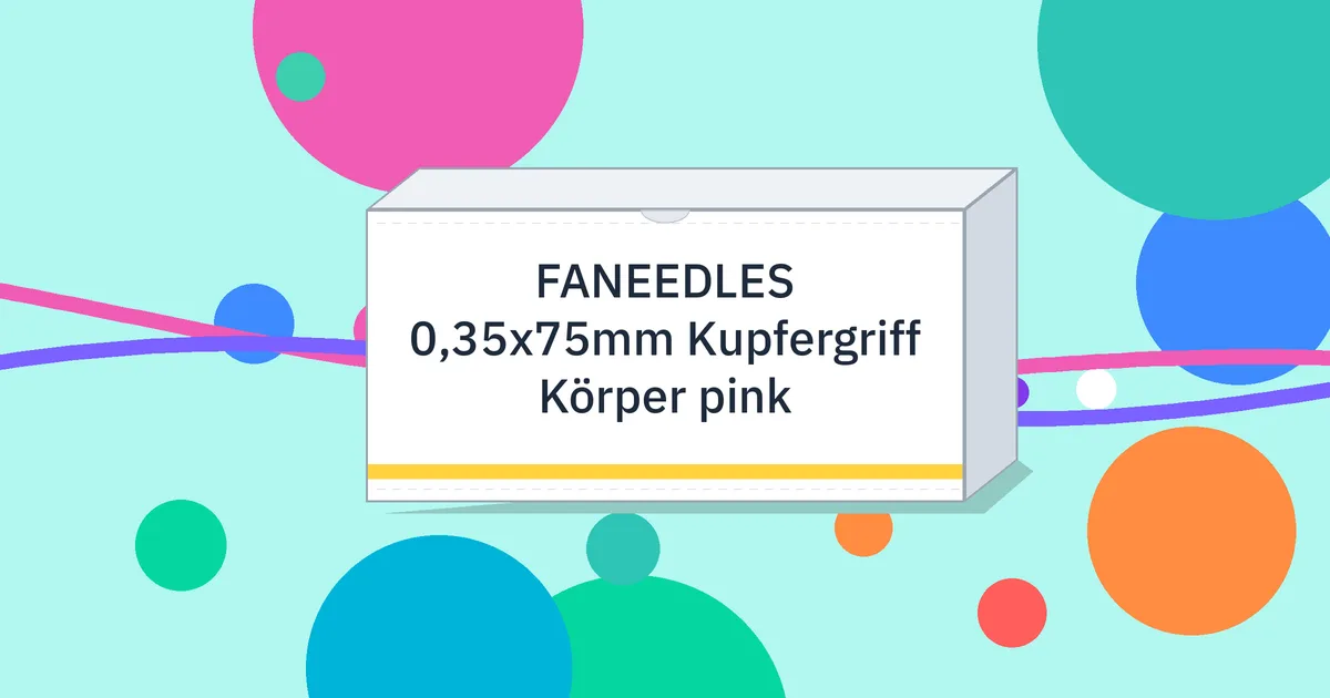 Symbolbild: Packung mit der Aufschrift FANEEDLES 0,35x75mm Kupfergriff Körper pink (PZN 20044838) – Verfügbarkeit und Bezug in Apotheken in Frankfurt am Main