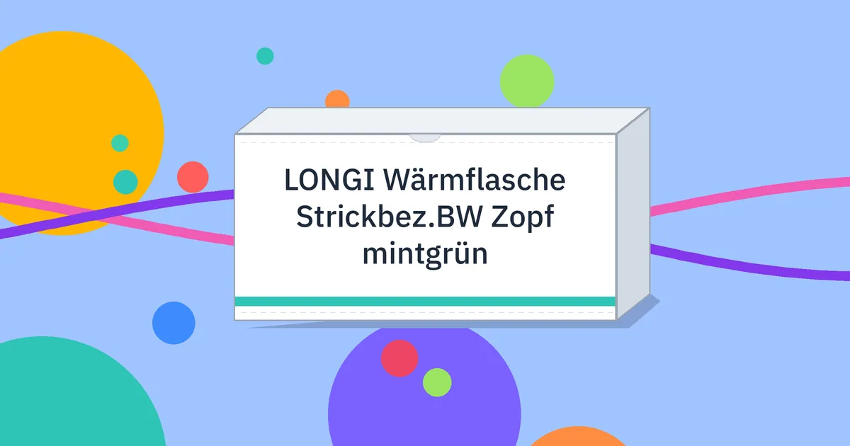 Symbolbild: Packung mit der Aufschrift LONGI Wärmflasche Strickbez.BW Zopf mintgrün (PZN 17537862) – Verfügbarkeit und Bezug in Apotheken in Frankfurt am Main