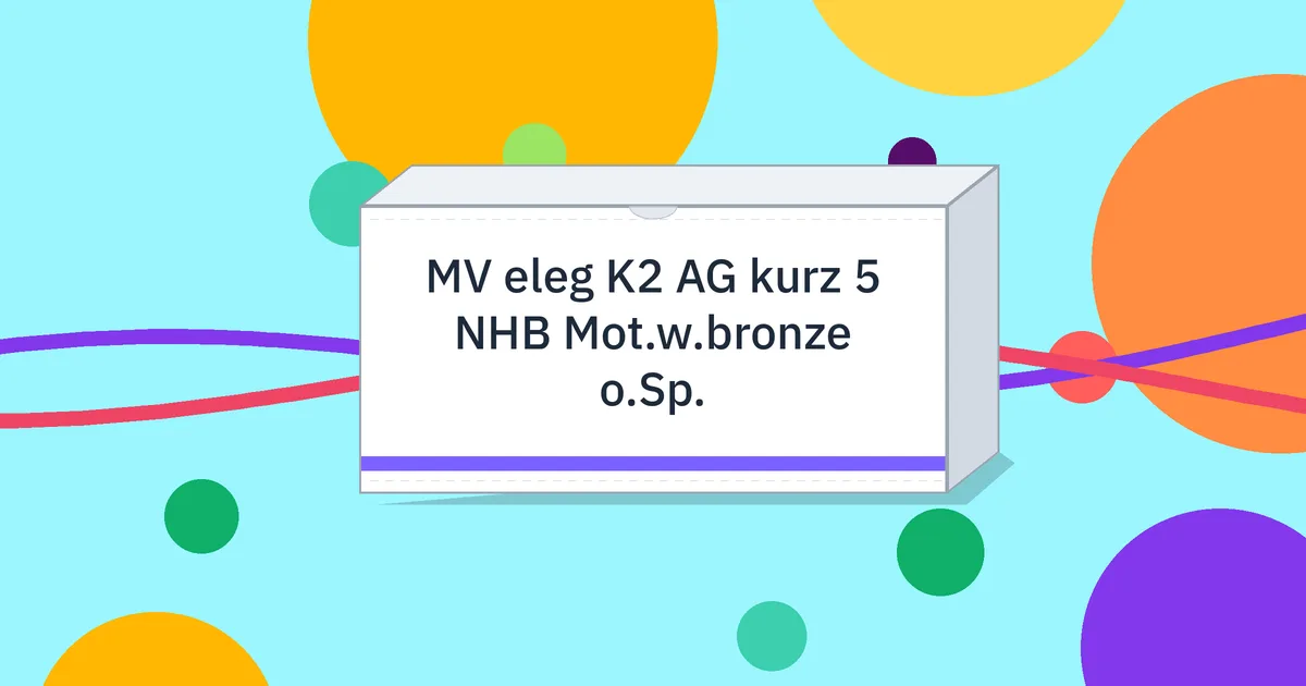 Symbolbild: Packung mit der Aufschrift MV eleg K2 AG kurz 5 NHB Mot.w.bronze o.Sp. (PZN 15712841) – Verfügbarkeit und Bezug in Apotheken in Frankfurt am Main