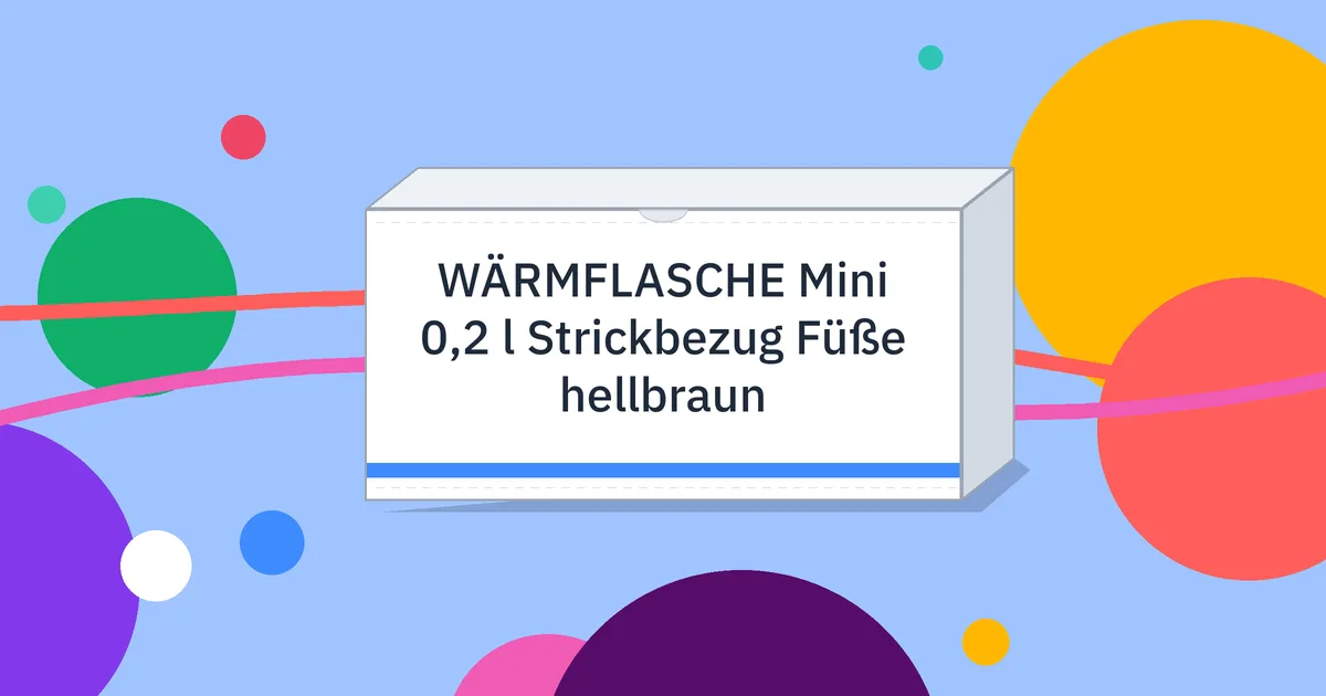 Symbolbild: Packung mit der Aufschrift WÄRMFLASCHE Mini 0,2 l Strickbezug Füße hellbraun (PZN 16914653) – Verfügbarkeit und Bezug in Apotheken in Frankfurt am Main