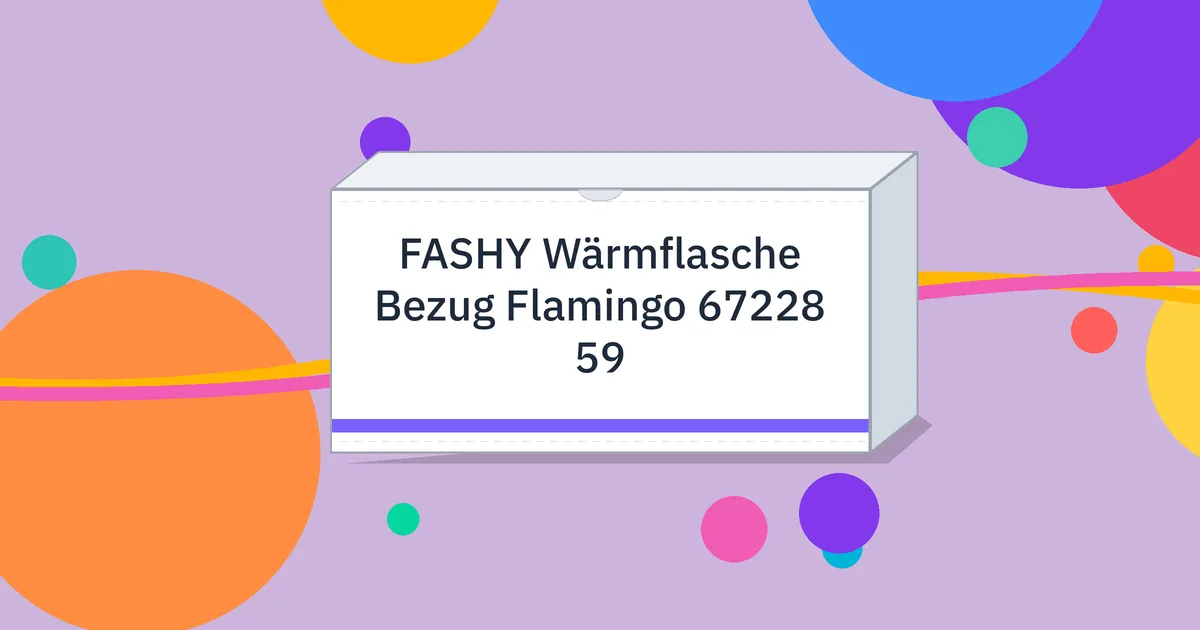 Symbolbild: Packung mit der Aufschrift FASHY Wärmflasche Bezug Flamingo 67228 59 (PZN 14142910) – Verfügbarkeit und Bezug in Apotheken in Frankfurt am Main