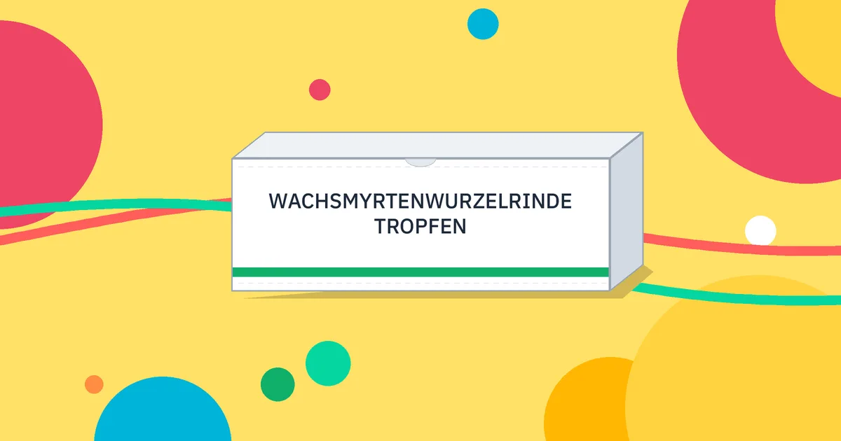 Symbolbild: Packung mit der Aufschrift WACHSMYRTENWURZELRINDE TROPFEN (PZN 14284001) – Verfügbarkeit und Bezug in Apotheken in Frankfurt am Main