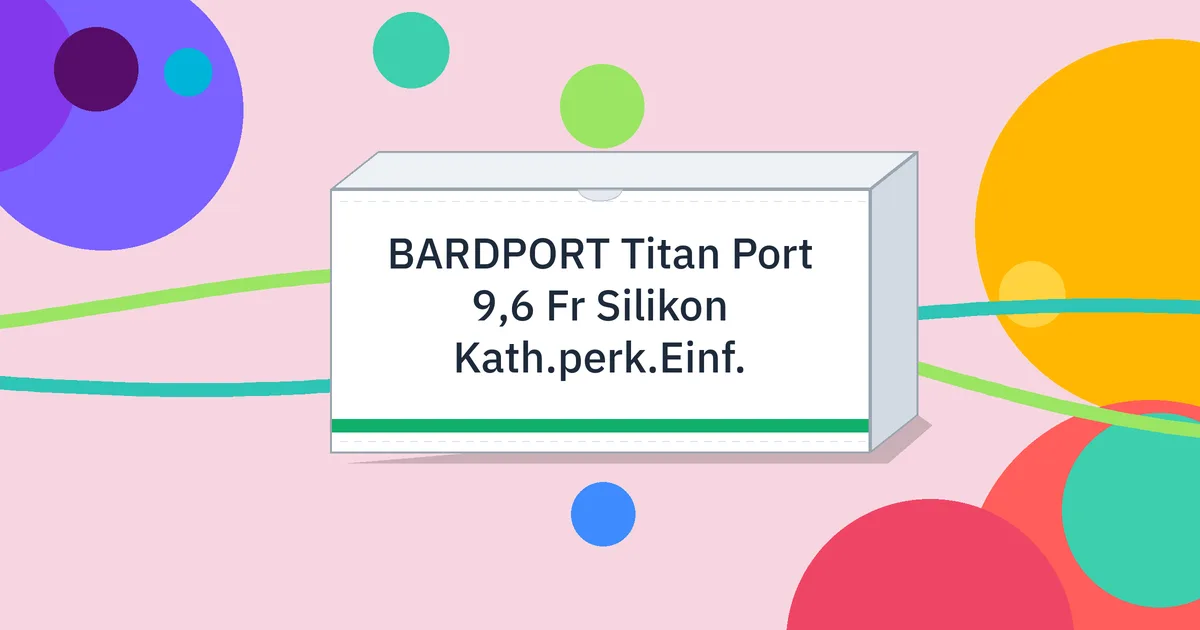 Symbolbild: Packung mit der Aufschrift BARDPORT Titan Port 9,6 Fr Silikon Kath.perk.Einf. (PZN 02754714) – Verfügbarkeit und Bezug in Apotheken in Frankfurt am Main