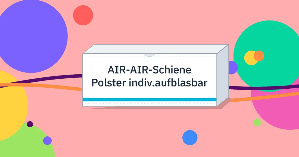 Symbolbild: Packung mit der Aufschrift AIR-AIR-Schiene Polster indiv.aufblasbar (PZN 09444655) – Verfügbarkeit und Bezug in Apotheken in Frankfurt am Main