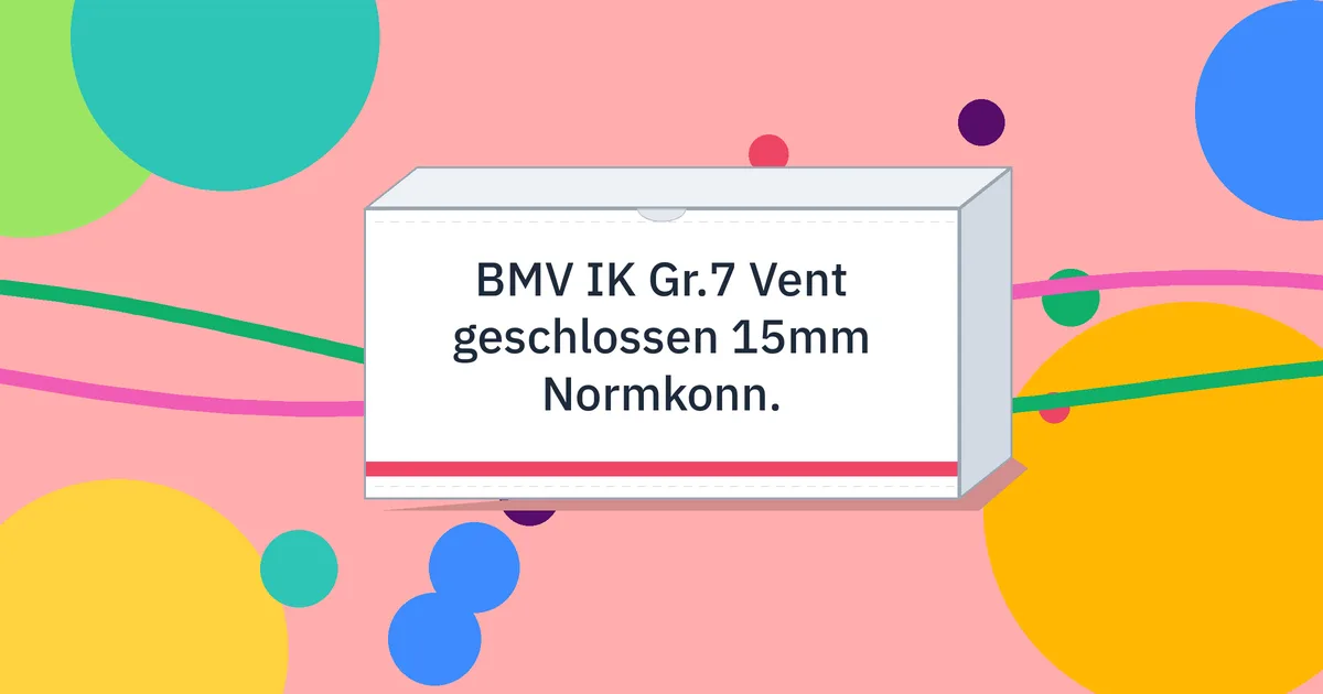 Symbolbild: Packung mit der Aufschrift BMV IK Gr.7 Vent geschlossen 15mm Normkonn. (PZN 18381215) – Verfügbarkeit und Bezug in Apotheken in Frankfurt am Main