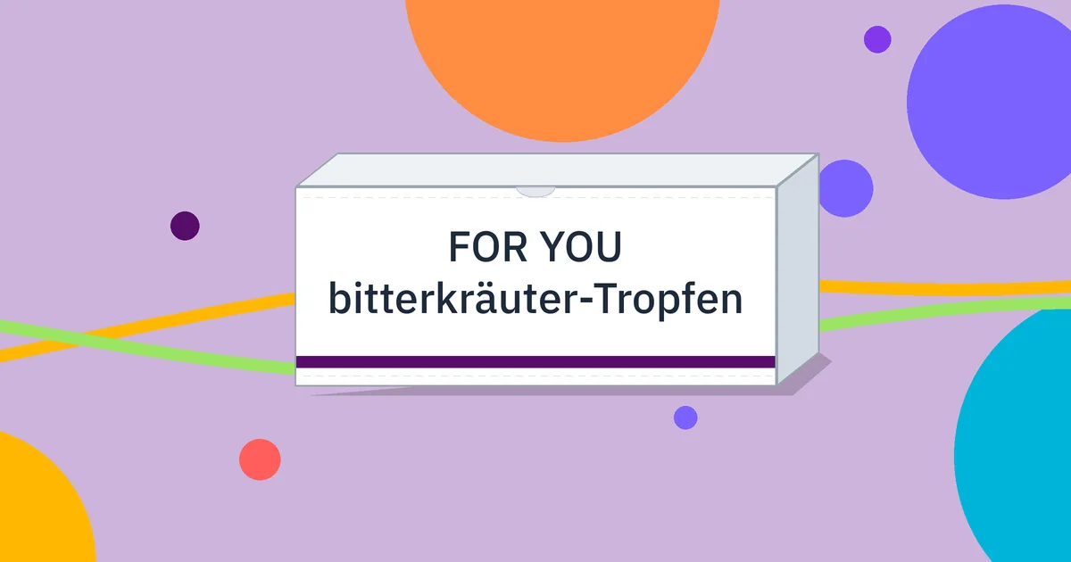 Symbolbild: Packung mit der Aufschrift FOR YOU bitterkräuter-Tropfen (PZN 17638959) – Verfügbarkeit und Bezug in Apotheken in Frankfurt am Main