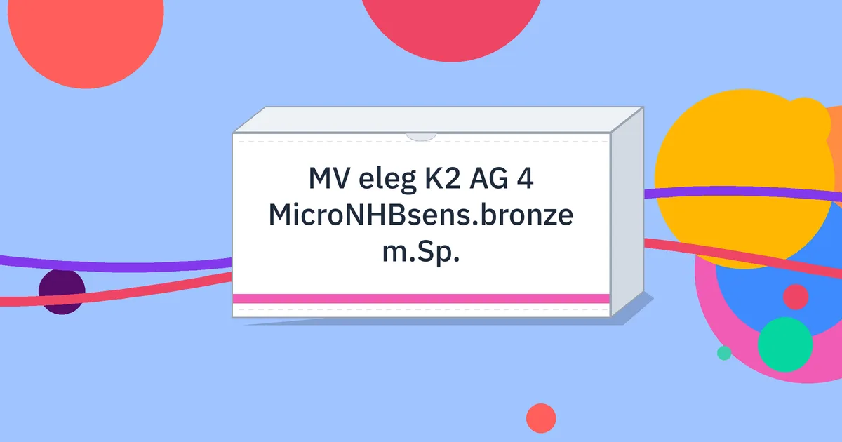 Symbolbild: Packung mit der Aufschrift MV eleg K2 AG 4 MicroNHBsens.bronze m.Sp. (PZN 15724117) – Verfügbarkeit und Bezug in Apotheken in Frankfurt am Main