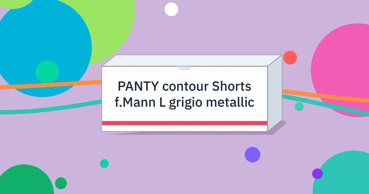 Symbolbild: Packung mit der Aufschrift PANTY contour Shorts f.Mann L grigio metallic (PZN 16194041) – Verfügbarkeit und Bezug in Apotheken in Frankfurt am Main