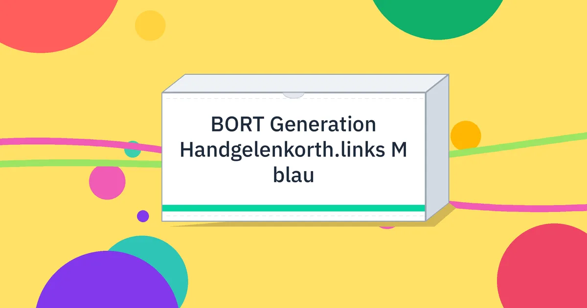 Symbolbild: Packung mit der Aufschrift BORT Generation Handgelenkorth.links M blau (PZN 11581715) – Verfügbarkeit und Bezug in Apotheken in Frankfurt am Main
