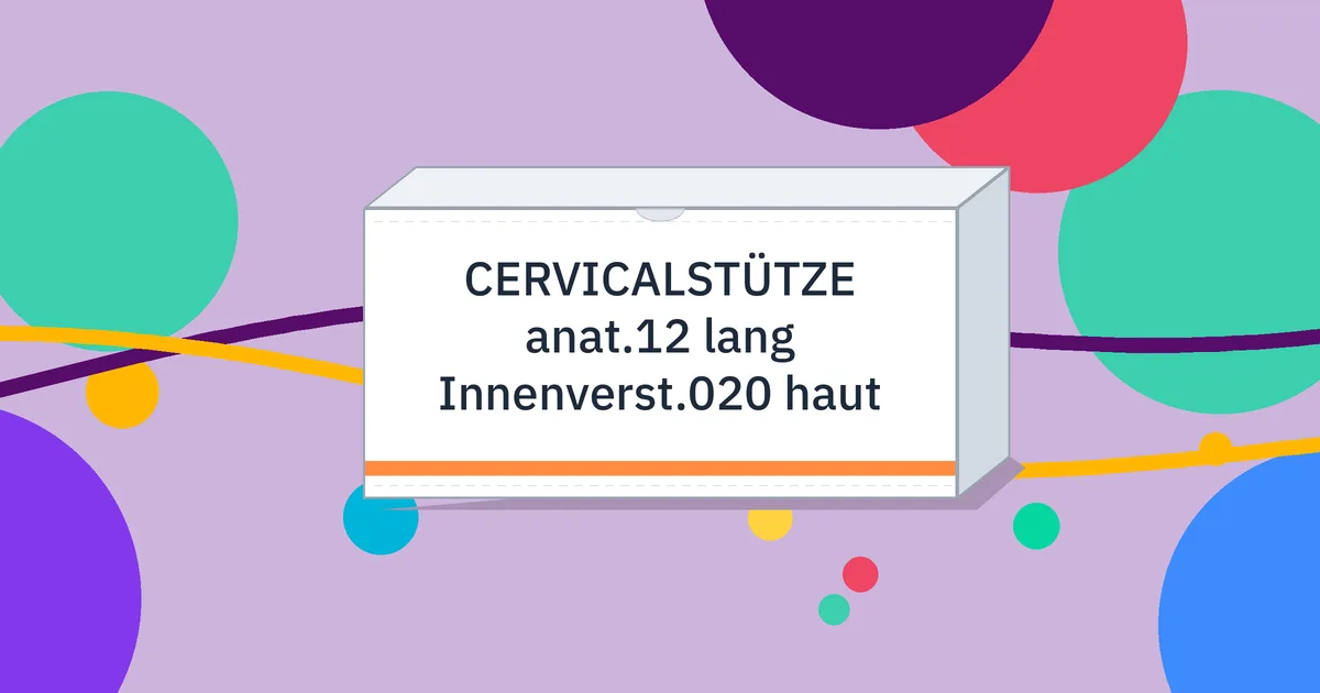 Symbolbild: Packung mit der Aufschrift CERVICALSTÜTZE anat.12 lang Innenverst.020 haut (PZN 08895203) – Verfügbarkeit und Bezug in Apotheken in Frankfurt am Main