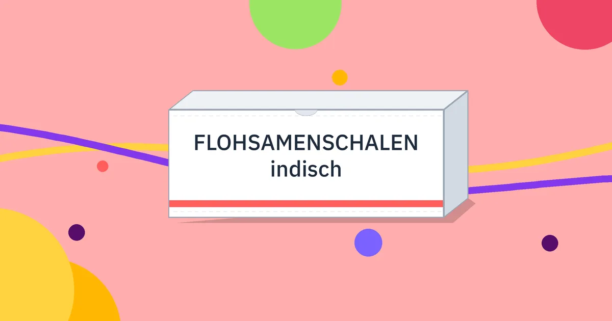 Symbolbild: Packung mit der Aufschrift FLOHSAMENSCHALEN indisch (PZN 05543981) – Verfügbarkeit und Bezug in Apotheken in Frankfurt am Main