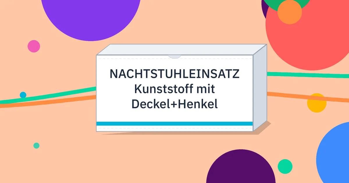 Symbolbild: Packung mit der Aufschrift NACHTSTUHLEINSATZ Kunststoff mit Deckel+Henkel (PZN 10405672) – Verfügbarkeit und Bezug in Apotheken in Frankfurt am Main