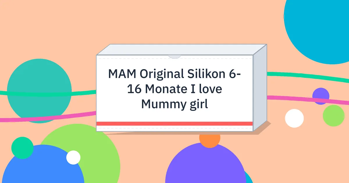 Symbolbild: Packung mit der Aufschrift MAM Original Silikon 6-16 Monate I love Mummy girl (PZN 10309394) – Verfügbarkeit und Bezug in Apotheken in Frankfurt am Main