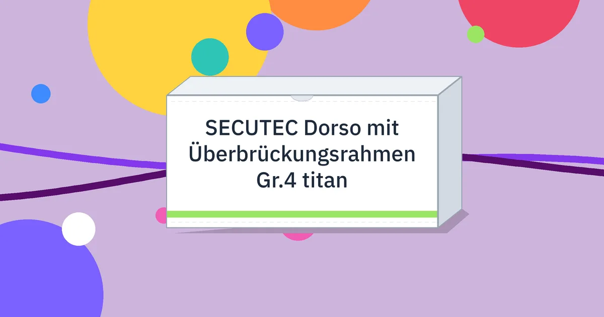 Symbolbild: Packung mit der Aufschrift SECUTEC Dorso mit Überbrückungsrahmen Gr.4 titan (PZN 09634143) – Verfügbarkeit und Bezug in Apotheken in Frankfurt am Main