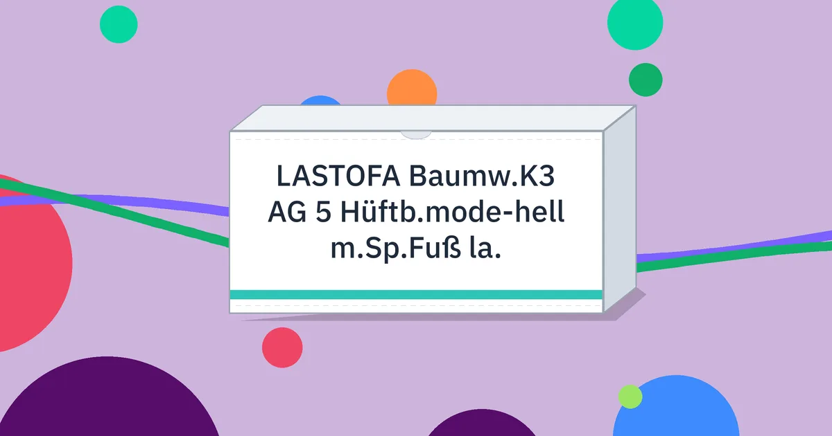 Symbolbild: Packung mit der Aufschrift LASTOFA Baumw.K3 AG 5 Hüftb.mode-hell m.Sp.Fuß la. (PZN 01956261) – Verfügbarkeit und Bezug in Apotheken in Frankfurt am Main