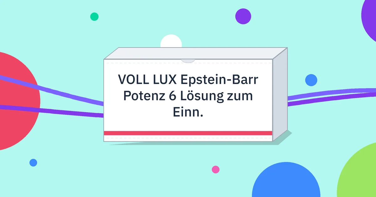 Symbolbild: Packung mit der Aufschrift VOLL LUX Epstein-Barr Potenz 6 Lösung zum Einn. (PZN 12390383) – Verfügbarkeit und Bezug in Apotheken in Frankfurt am Main