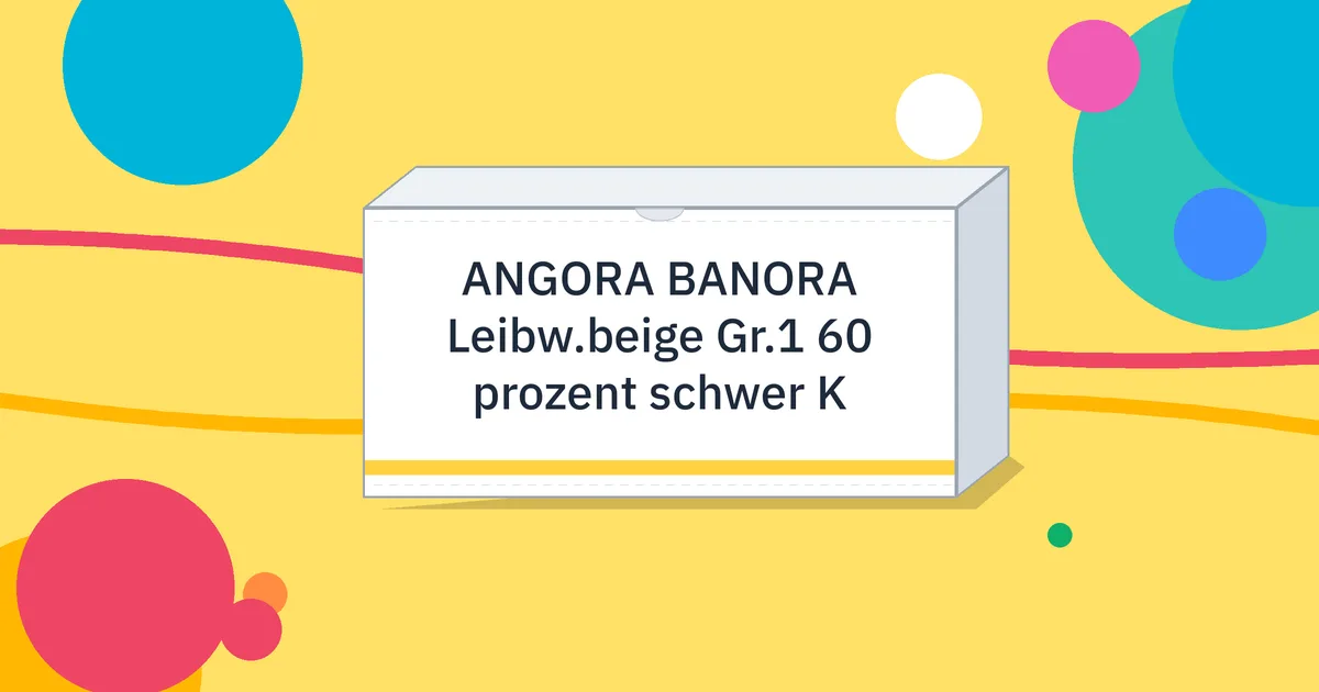 Symbolbild: Packung mit der Aufschrift ANGORA BANORA Leibw.beige Gr.1 60 prozent schwer K (PZN 02769294) – Verfügbarkeit und Bezug in Apotheken in Frankfurt am Main