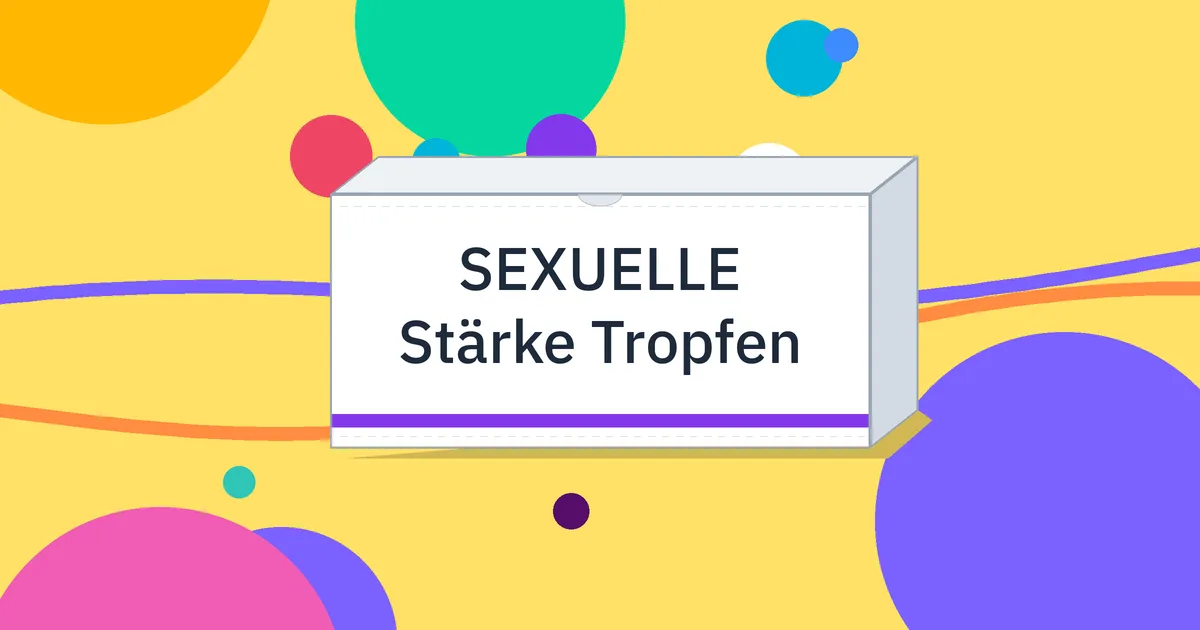 Symbolbild: Packung mit der Aufschrift SEXUELLE Stärke Tropfen (PZN 18833798) – Verfügbarkeit und Bezug in Apotheken in Frankfurt am Main