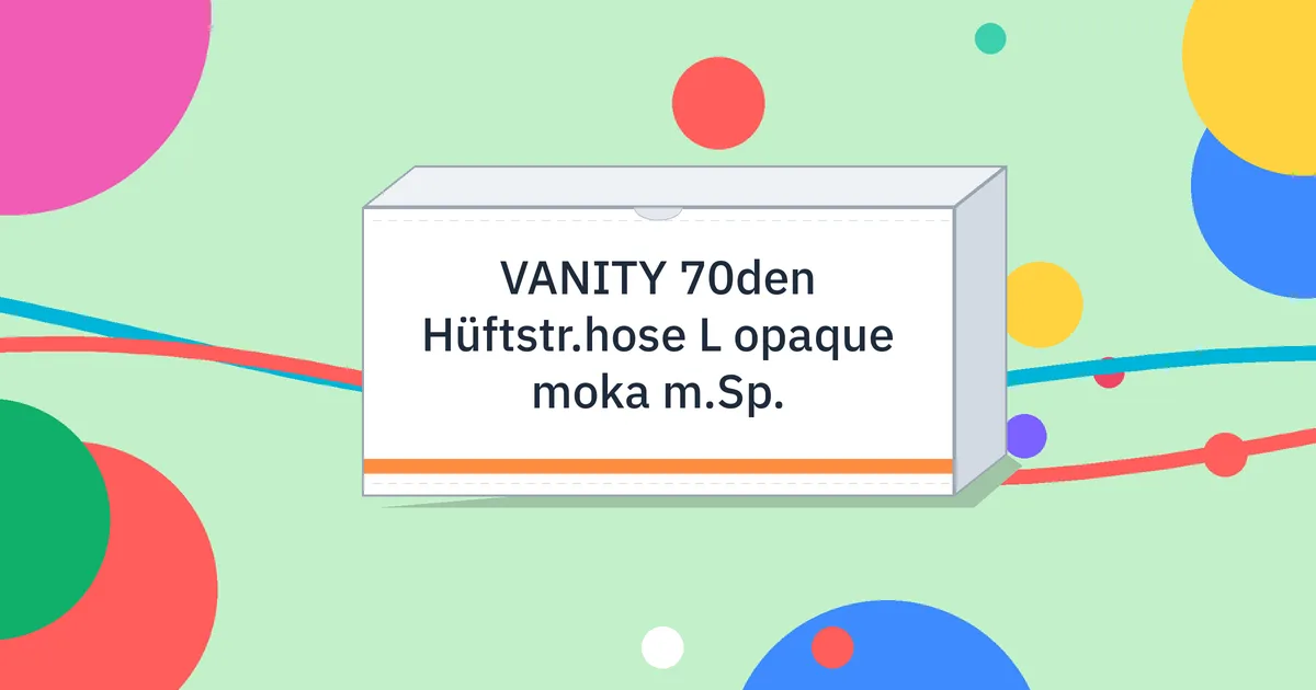 Symbolbild: Packung mit der Aufschrift VANITY 70den Hüftstr.hose L opaque moka m.Sp. (PZN 16188951) – Verfügbarkeit und Bezug in Apotheken in Frankfurt am Main