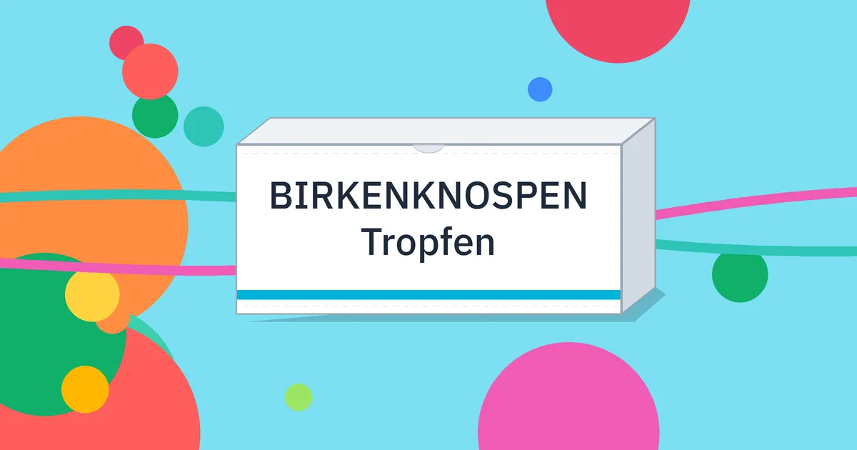 Symbolbild: Packung mit der Aufschrift BIRKENKNOSPEN Tropfen (PZN 19204811) – Verfügbarkeit und Bezug in Apotheken in Frankfurt am Main