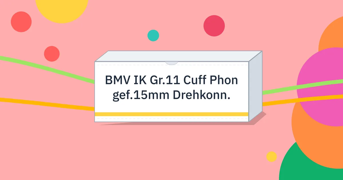 Symbolbild: Packung mit der Aufschrift BMV IK Gr.11 Cuff Phon gef.15mm Drehkonn. (PZN 20139987) – Verfügbarkeit und Bezug in Apotheken in Frankfurt am Main