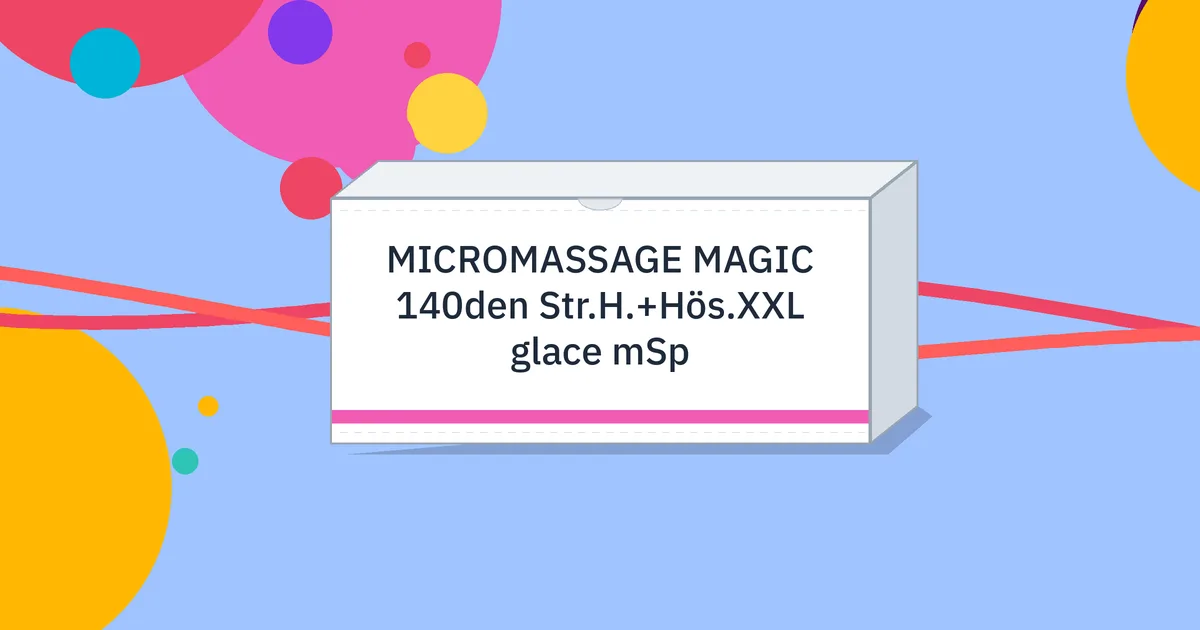 Symbolbild: Packung mit der Aufschrift MICROMASSAGE MAGIC 140den Str.H.+Hös.XXL glace mSp (PZN 03981814) – Verfügbarkeit und Bezug in Apotheken in Frankfurt am Main